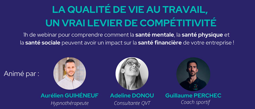 [REPLAY WEBINAR] LA QUALITÉ DE VIE AU TRAVAIL, UN VRAI LEVIER DE ...